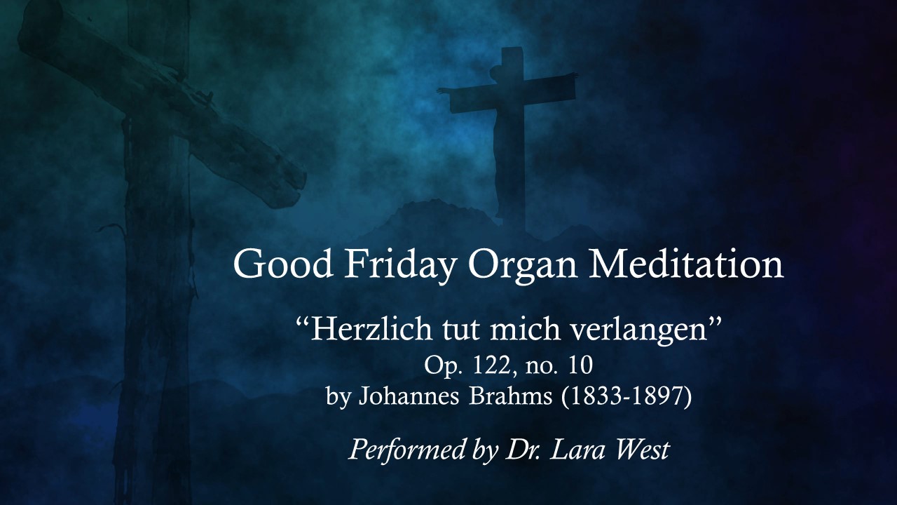 Good Friday Organ Meditation | tlcms.org