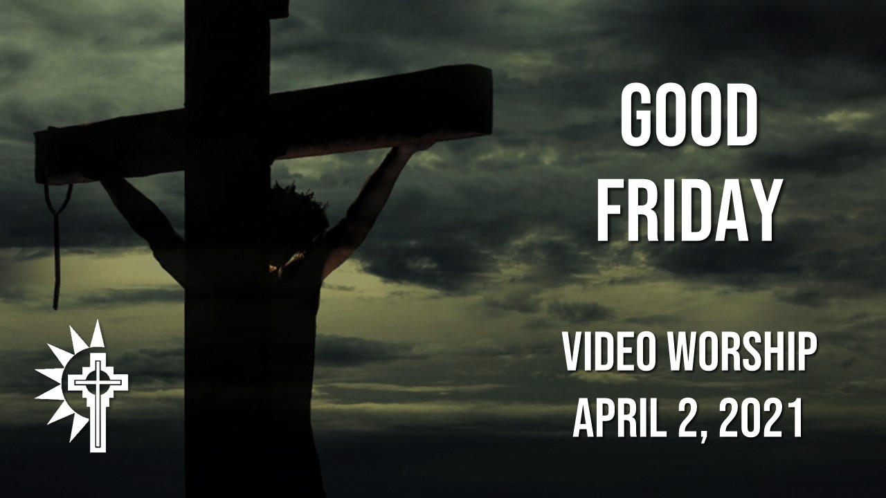 Good Friday Worship – April 2 | tlcms.org