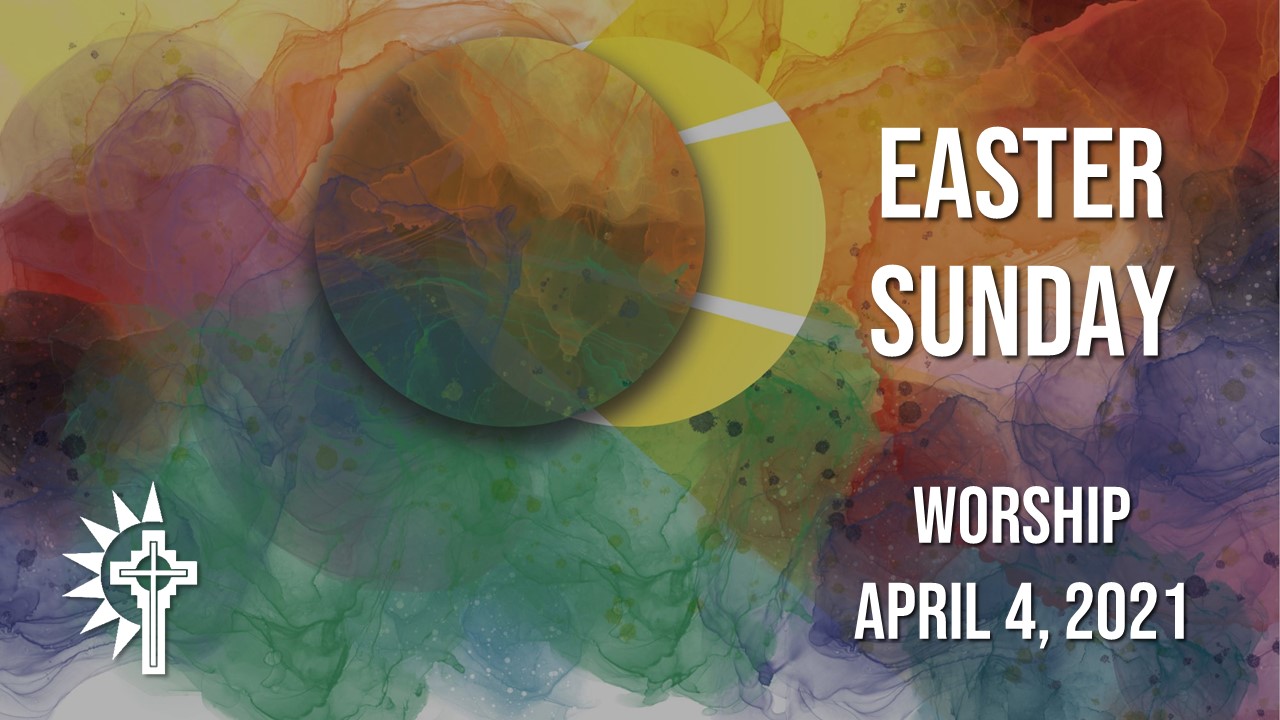 Easter Sunday Worship – April 4 | tlcms.org