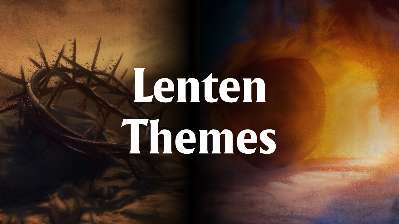 Lenten Sermon Themes for Midweek and Sundays | tlcms.org