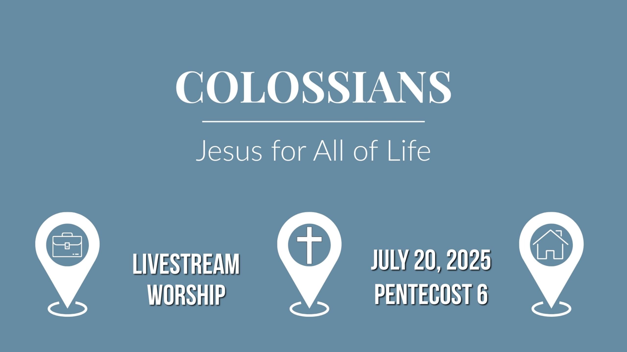 Sunday Worship – July 20 | tlcms.org