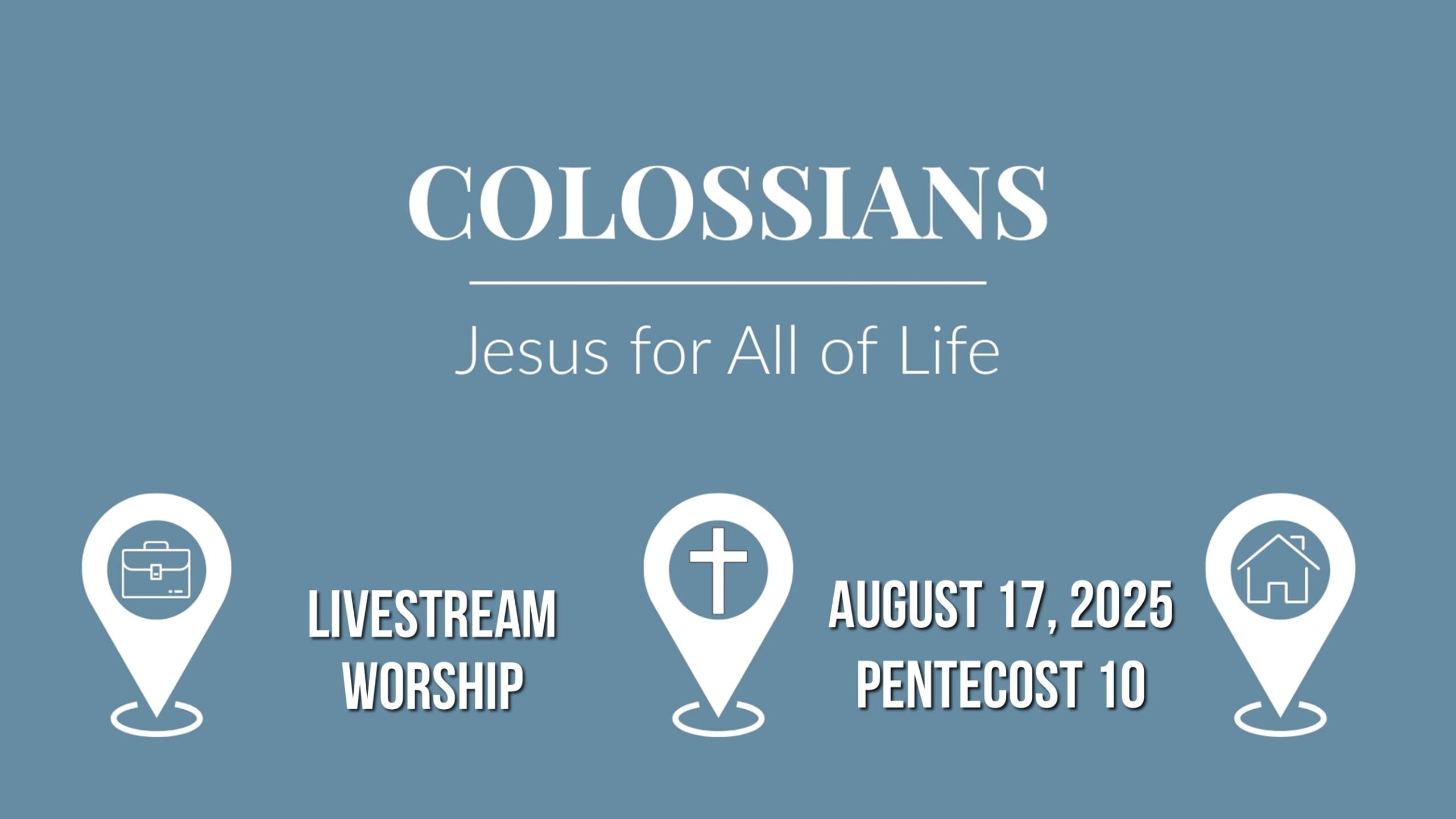 Sunday Worship – August 17 | tlcms.org